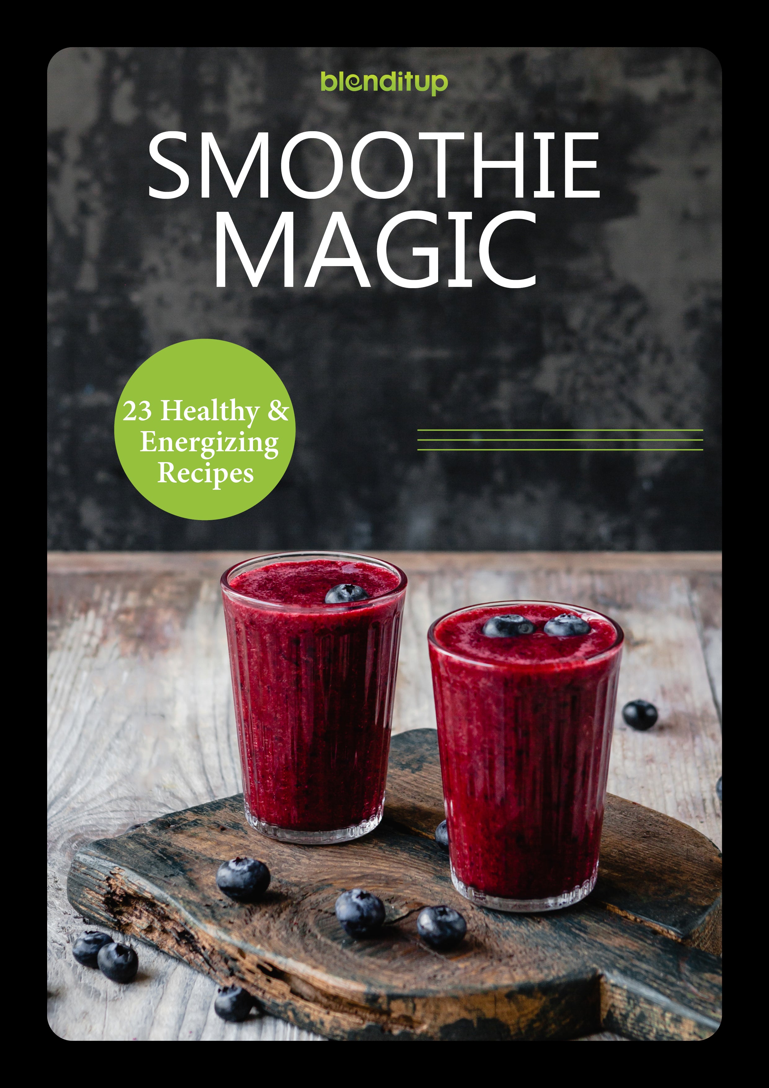 Smoothie Magic - 23 Healthy and Energ... – Blenditup™